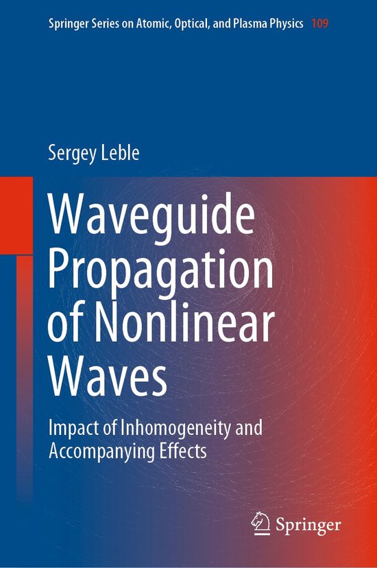 Springer Series on Atomic, Optical, and Plasma Physics 109 - Waveguide Propagation of... | bol.com