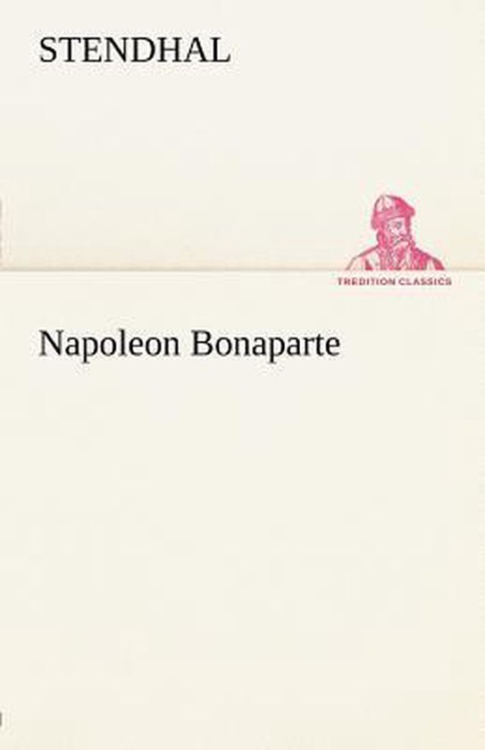 Napoleon Bonaparte, Stendhal | 9783842493605 | Boeken | bol