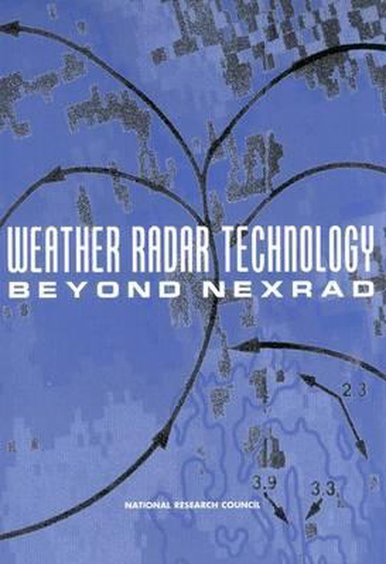 Weather Radar Technology Beyond NEXRAD, Committee on Weather Radar ...