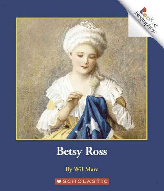 Betsy Ross, Wil Mara | 9780516253695 | Boeken | bol.com