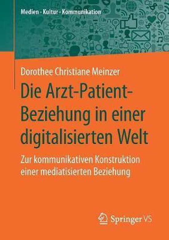 Medien • Kultur • Kommunikation- Die Arzt-Patient-Beziehung in einer digitalisierten... | bol.com