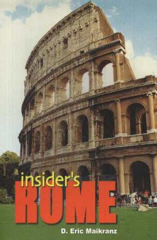 Insider's Rome, D. Eric Maikranz | 9789812324023 | Boeken | bol.com