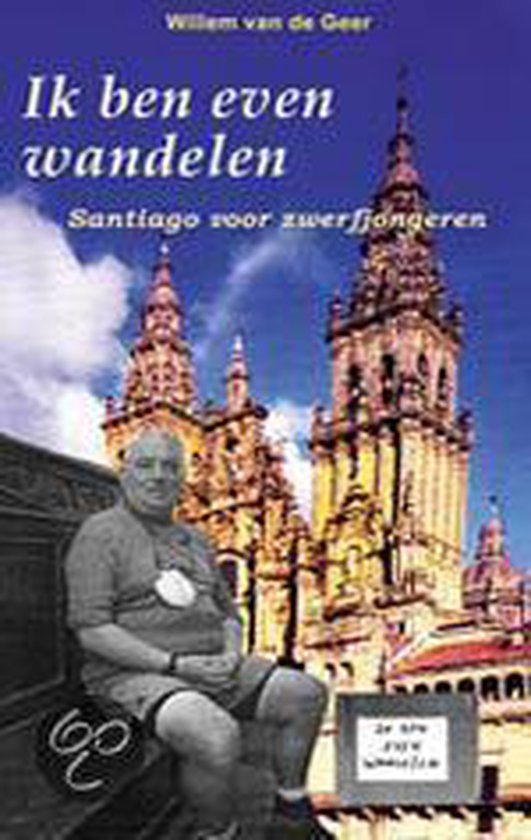 Ik Ben Even Wandelen, Willem van de Geer | 9789065562456 | Boeken | bol