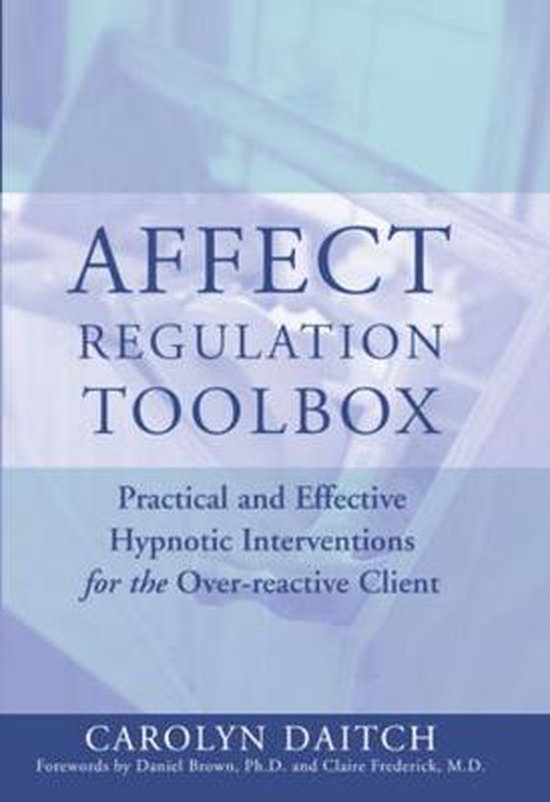 Affect Regulation Tool Box - Practical and Effective Hypnotic ...