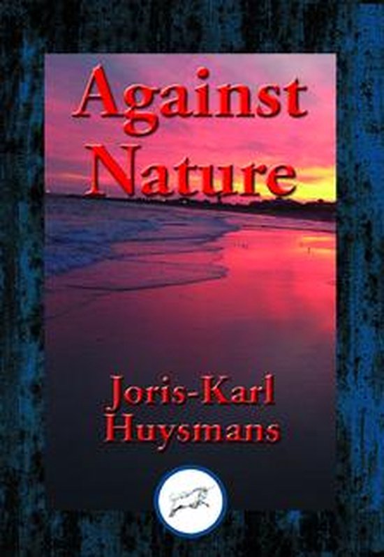 Against Nature (ebook), Joris Karl Huysmans | 9781515407249 | Boeken ...