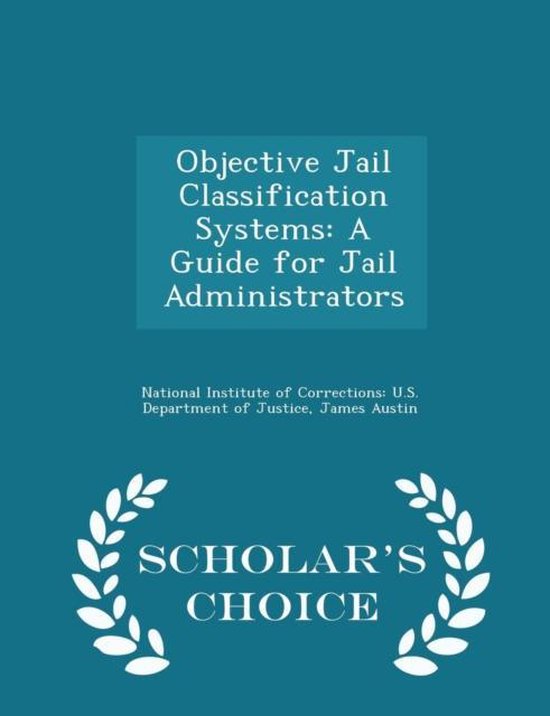 Objective Jail Classification Systems: A Guide for Jail Administrators ...