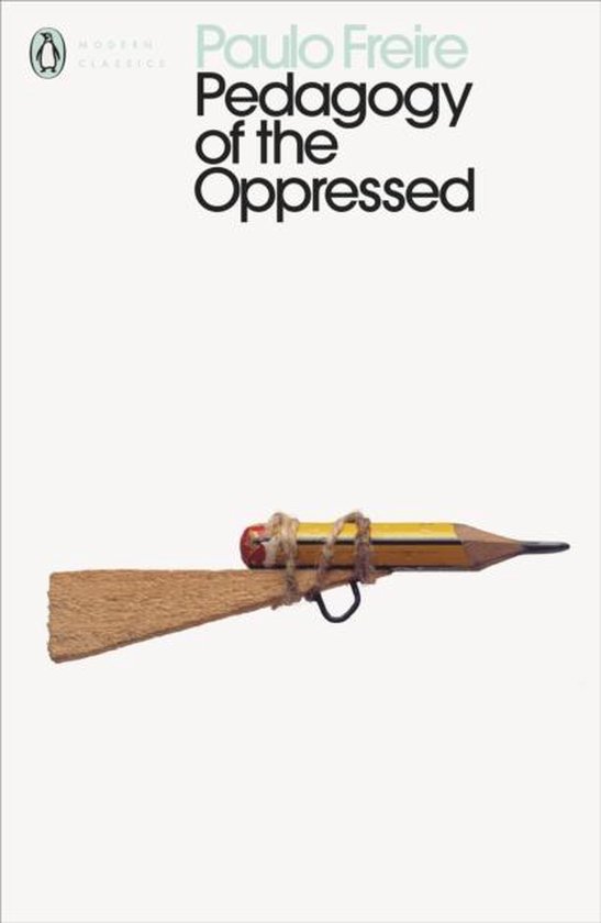 Pedagogy of the Oppressed | 9780241301111 | . Paulo Freire | Boeken ...