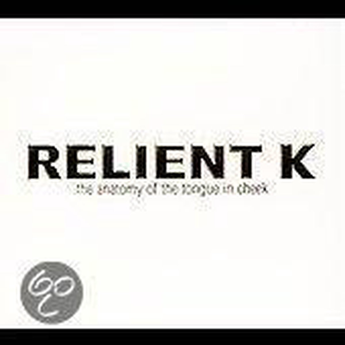 Anatomy of the Tongue in Cheek, Relient K | CD (album) | Muziek | bol