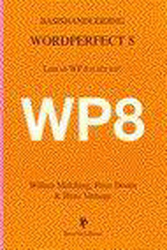 Wordperfect 8 (basishandleiding), Willem Melching | 9789055480685 ...