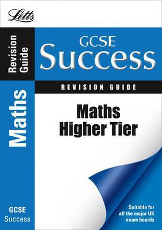 GCSE Maths Success Higher Tier Revision Guide | 9781844192786 | Boeken ...