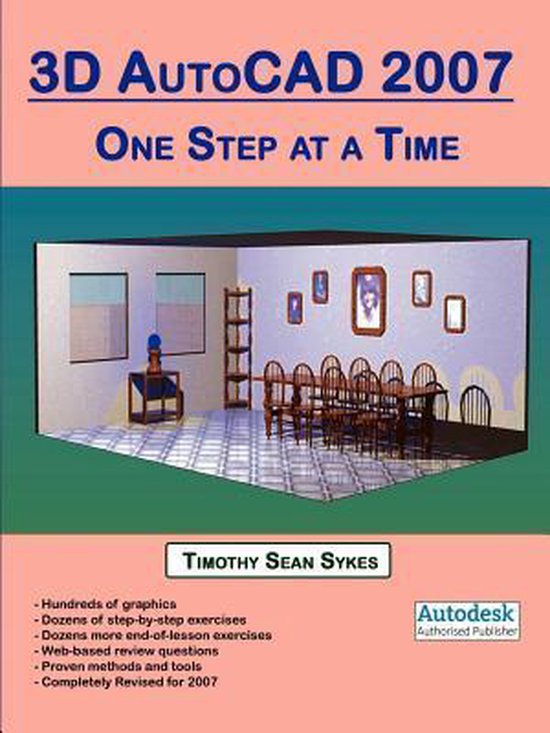 3D AutoCAD 2007 | 9780976588887 | Timothy, Sean Sykes | Boeken | bol.com