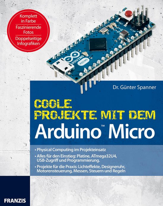 Arduino™ Mikrocontroller - Coole Projekte mit dem Arduino™ Micro (ebook), Dr. Günter... | bol
