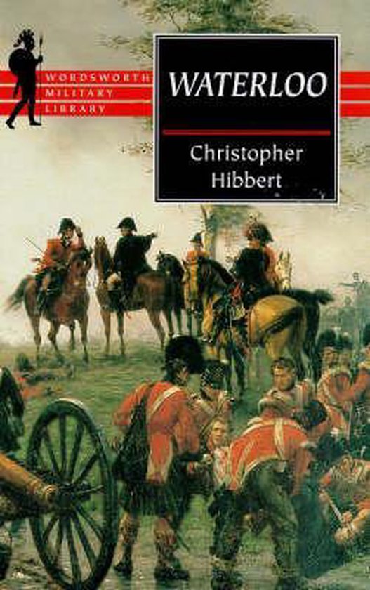 Waterloo, Christopher Hibbert | 9781853266874 | Boeken | bol.com