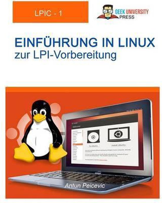 Einfuhrung in Linux | 9781523833153 | Antun Peicevic | Boeken | bol.com Einfuhrung in Linux | 9781523833153 | Antun Peicevic | Boeken | bol.com