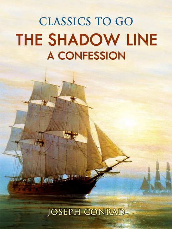 Classics To Go - The Shadow Line A Confession (ebook), Joseph Conrad ...