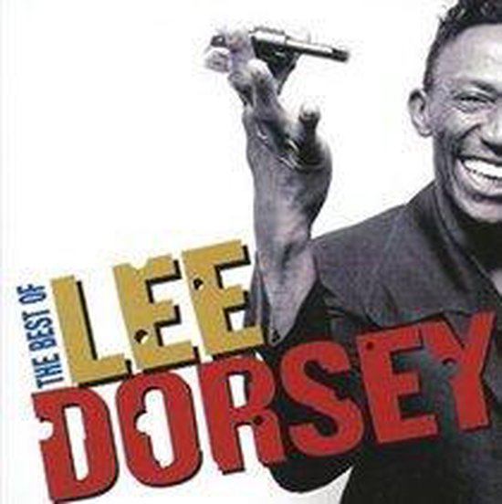 Best Of Lee Dorsey, Lee Dorsey | CD (album) | Muziek | bol
