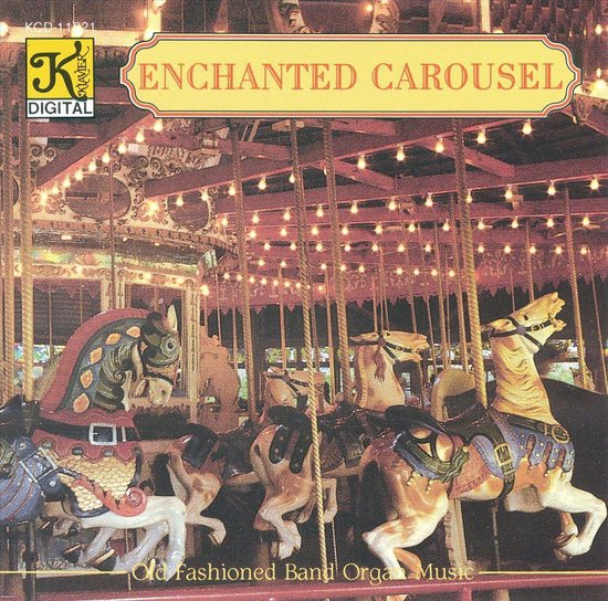 Enchanted Carousel, Wurlitzer 125 Band Organ | CD (album) | Muziek | bol