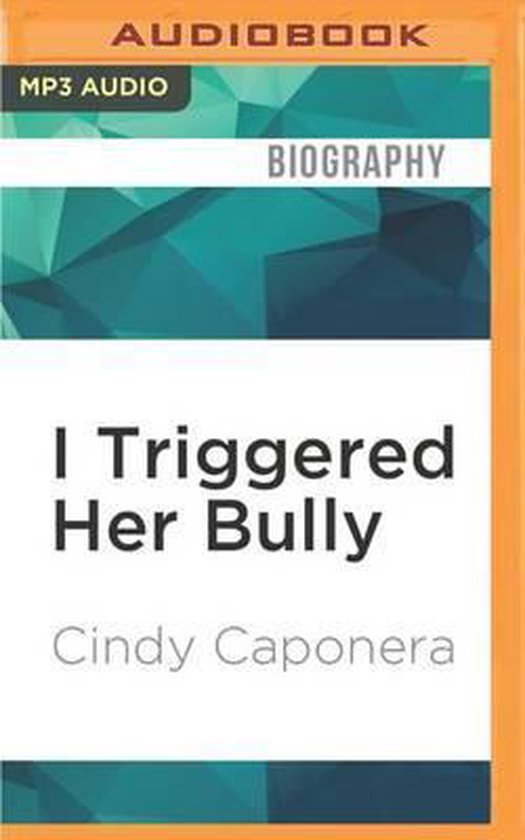 I Triggered Her Bully, Cindy Caponera | 9781536635874 | Boeken | bol.com