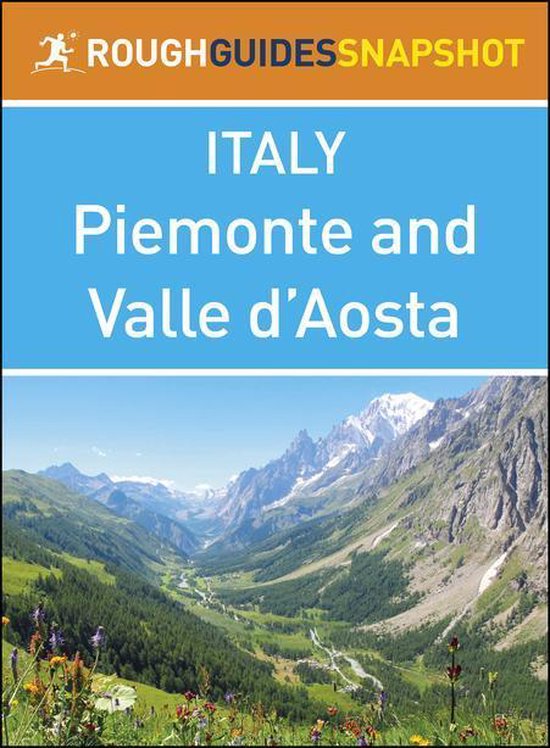 Piemonte and Valle d'Aosta (Rough Guides Snapshot Italy) (ebook), Rough Guides |... | bol.com
