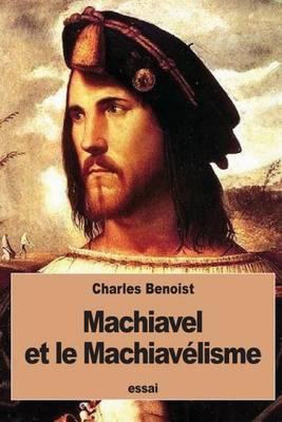 Machiavel Et Le Machiavélisme | 9781534868830 | Charles Benoist ...