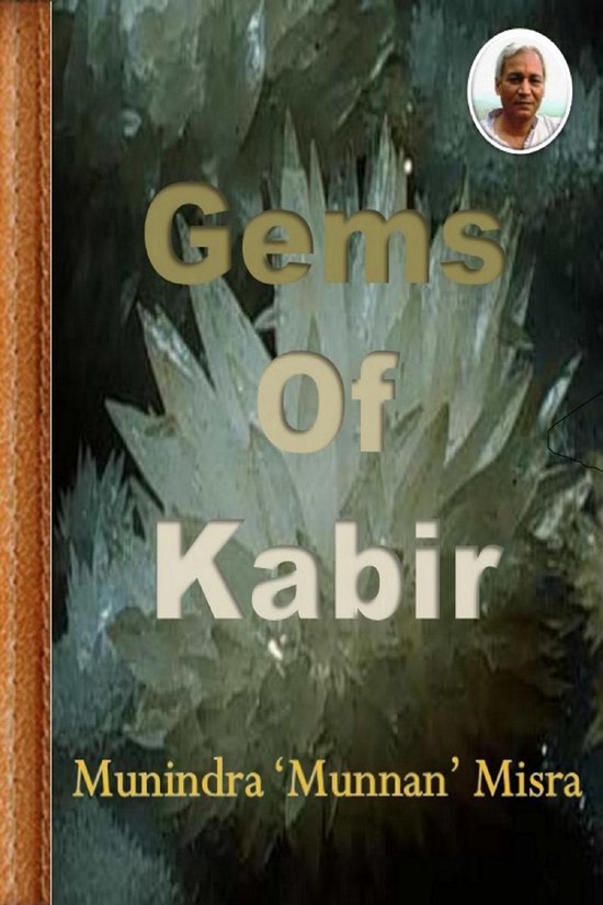 Gems Of Kabir (ebook), Munindra Misra | 9782765930112 | Boeken | bol.com