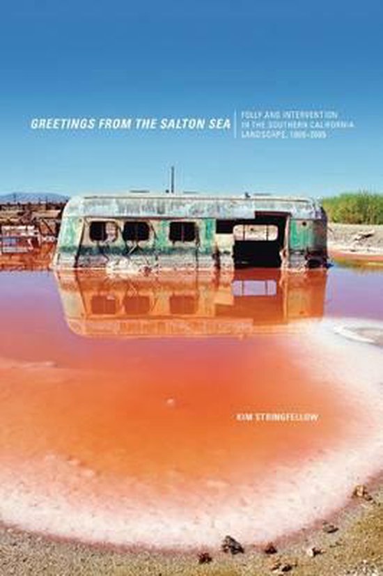Greetings from the Salton Sea | 9781935195320 | Kim Stringfellow ...