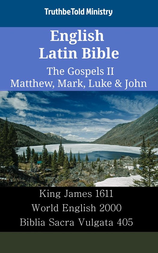 Parallel Bible Halseth English 2357 - English Latin Bible - The Gospels ...