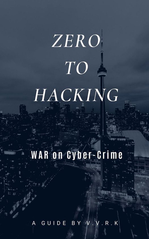 Zero Series - Zero to Hacking (ebook), V.V.R.K | 1230003440827 | Boeken ...