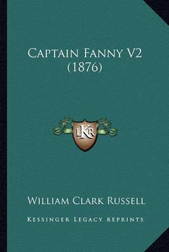 Captain Fanny V2 (1876), William Clark Russell | 9781164596141 | Boeken ...