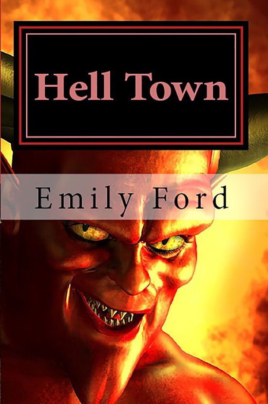 Hell Town (ebook), Emily Ford | 9781623780623 | Boeken | bol.com