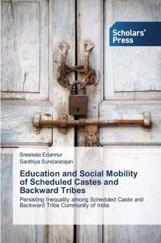Education and Social Mobility of Scheduled Castes and Backward Tribes ...