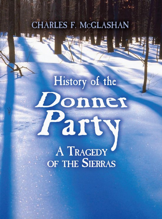 History of the Donner Party (ebook), C F McGlashan | 9780486287126 ...