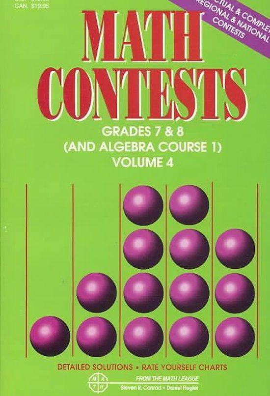 Math Contests - Grades 7 and 8 and Algebra Course 1, Steven R. Conrad ...