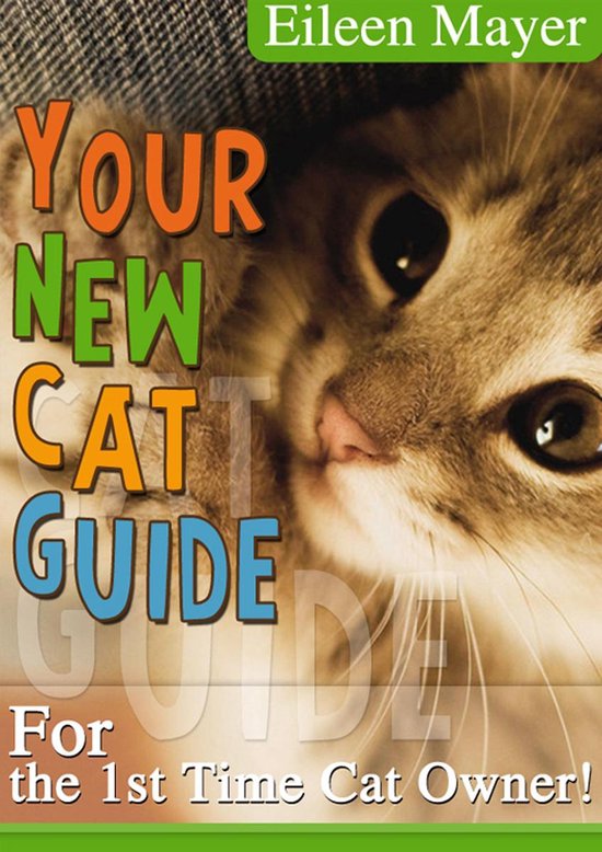 Your New Cat Guide (ebook), Eileen Mayer | 9781310113673 | Boeken | bol.com