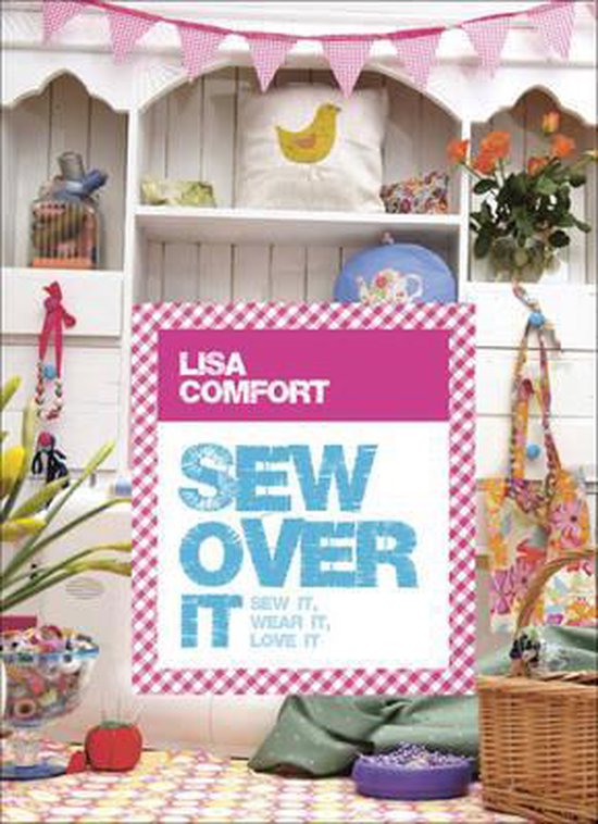 Sew Over It, Lisa Comfort | 9780091947095 | Boeken | bol.com