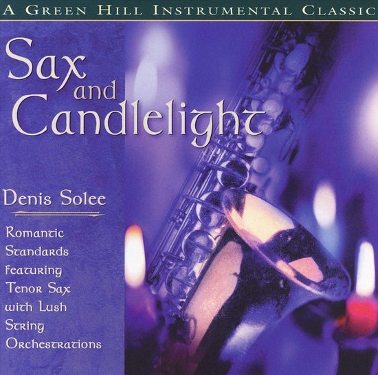 Sax and Candlelight, Denis Solee | CD (album) | Muziek | bol.com