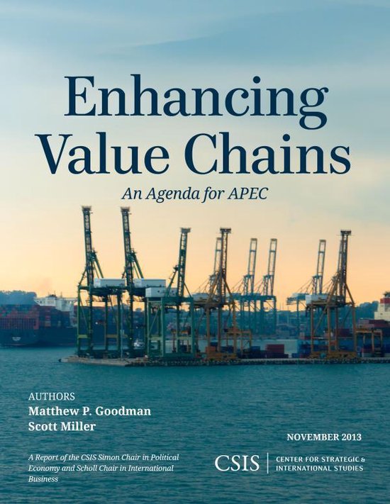 CSIS Reports - Enhancing Value Chains (ebook), Matthew P. Goodman ...