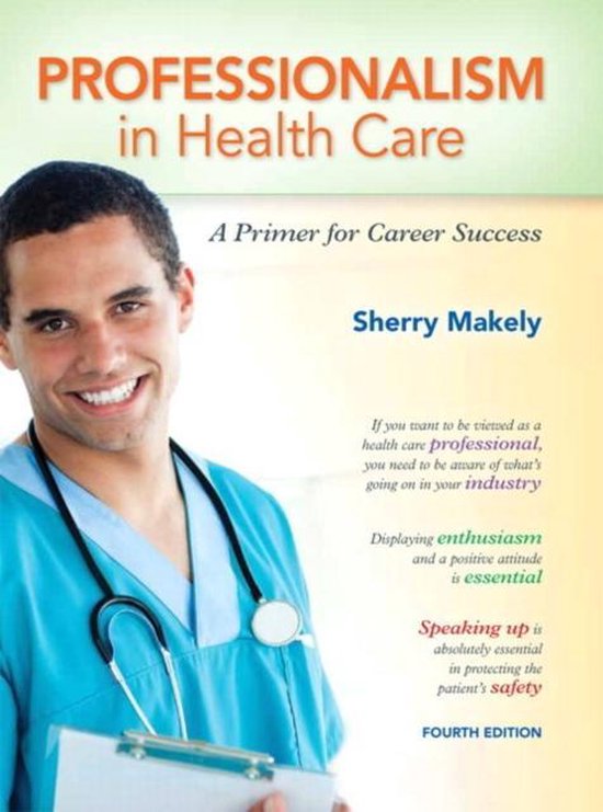 Professionalism In Healthcare | 9780132840101 | Ph.D. Makely, Sherry ...
