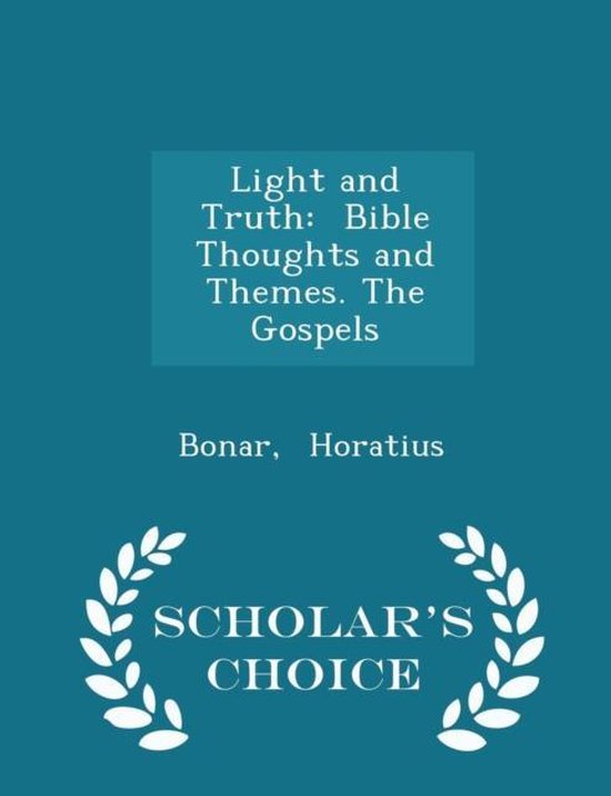 Light and Truth, Bonar Horatius | 9781296309121 | Boeken | bol