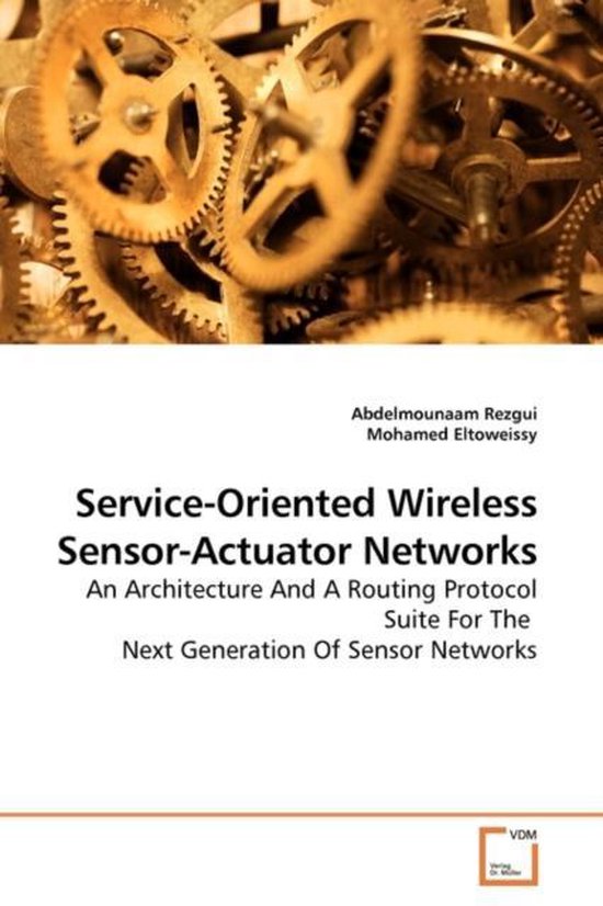 Service Oriented Wireless Sensor Actuator Networks 9783639170771 Abdelmounaam Bol