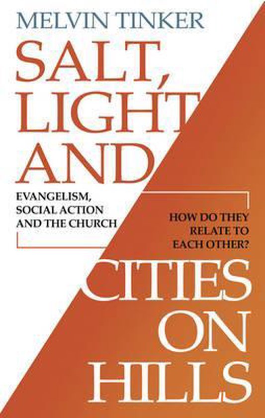 Salt, Light and Cities on Hills, Melvin Tinker | 9781783970438 | Boeken ...
