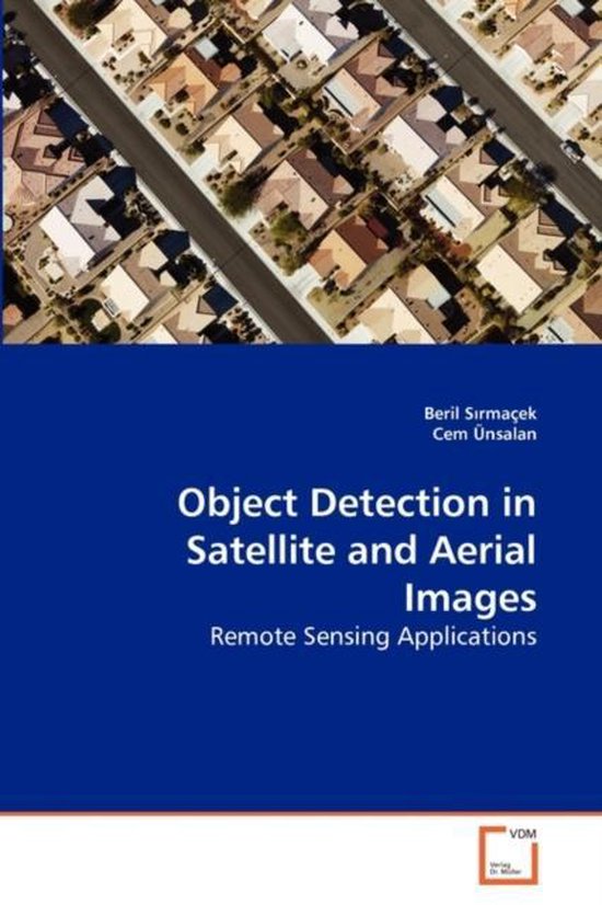 Object Detection in Satellite and Aerial Images | 9783639269321 ...