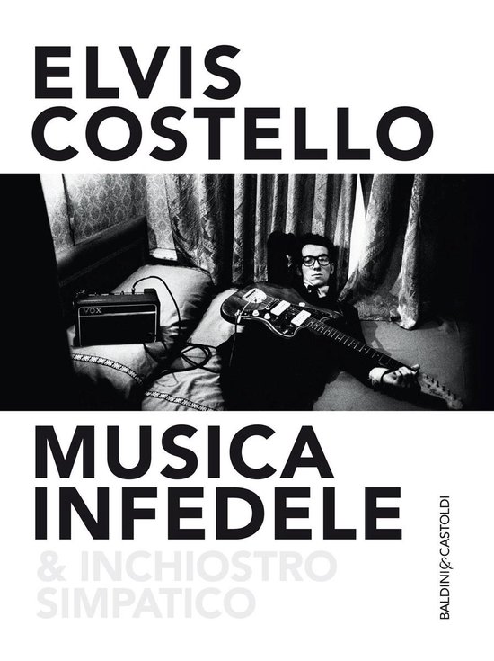Musica infedele & inchiostro simpatico (ebook), Elvis Costello ...