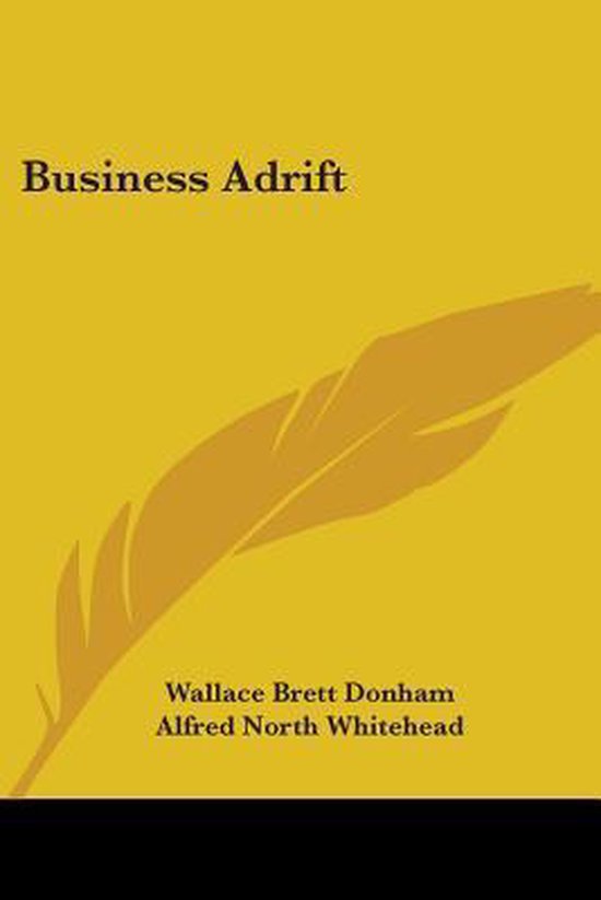 Business Adrift, Wallace Brett Donham | 9780548386712 | Boeken | bol.com
