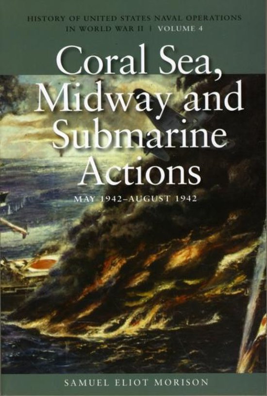 Coral Sea, Midway and Submarine Actions, May 1942 - August 1942 ...