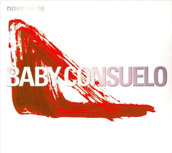 Nova Serie, Baby Consuelo | CD (album) | Muziek | bol.com