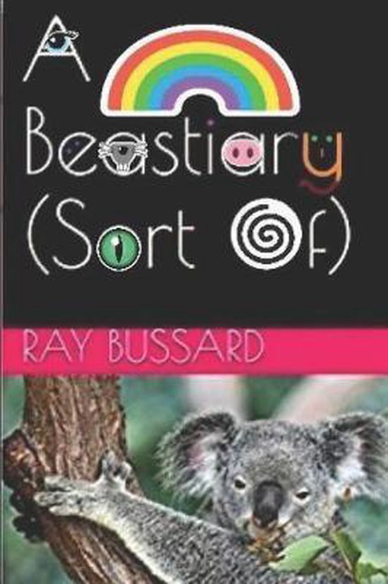 A Beastiary (Sort Of), Ray Bussard | 9781980412281 | Boeken | bol.com