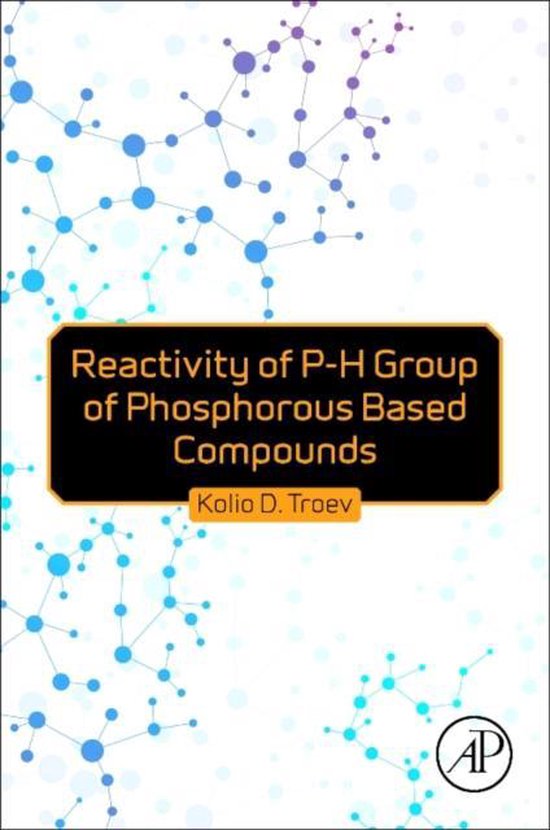 Reactivity of P-H Group of Phosphorus Based Compounds | 9780128138342 ...