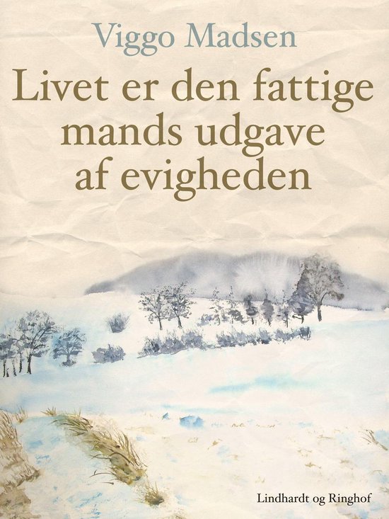 Livet er den fattige mands udgave af evigheden (ebook), Viggo Madsen | 9788711968123 |... | bol