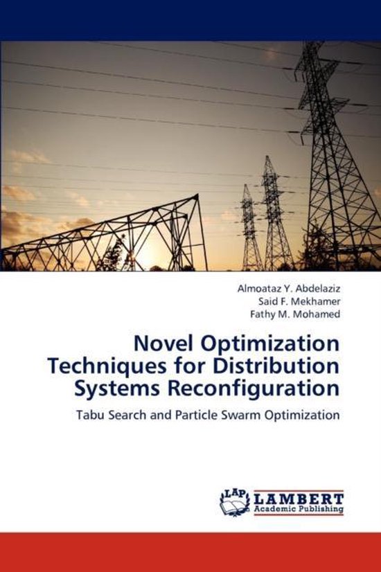 Novel Optimization Techniques For Distribution Systems Reconfiguration 9783659308642